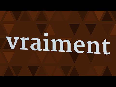 VRAIMENT pronunciation • How to pronounce VRAIMENT