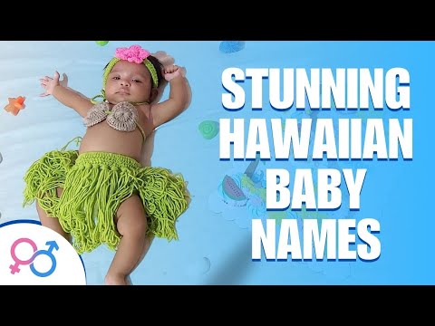 30 Stunning Hawaiian Baby Names For Boys And Girls