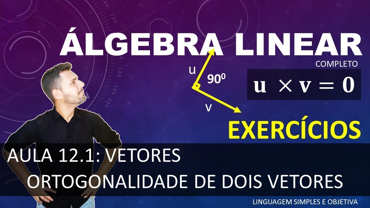 LINEAR ALGEBRA - Class 12.1 - Vectors - Exercises on Orthogonality of Two Vectors