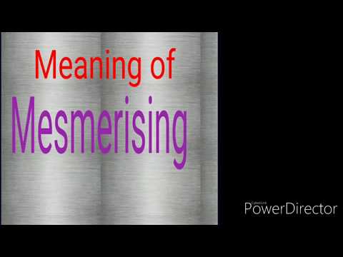 Meaning of mesmerising
