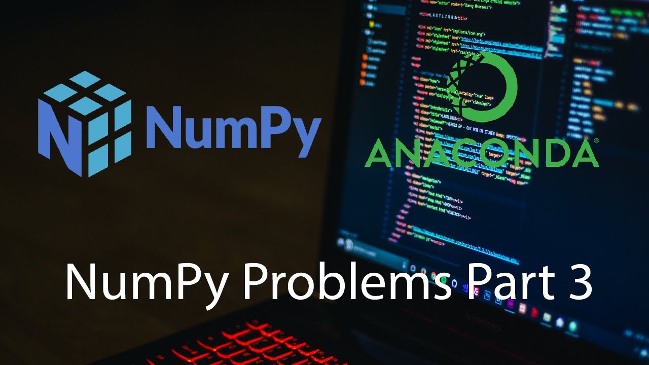 NumPy Problems Practice | Part 3 | Python for Data Science and Machine Learning