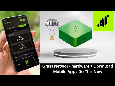 Grass Network hardware + Download Mobile App : Do This Now