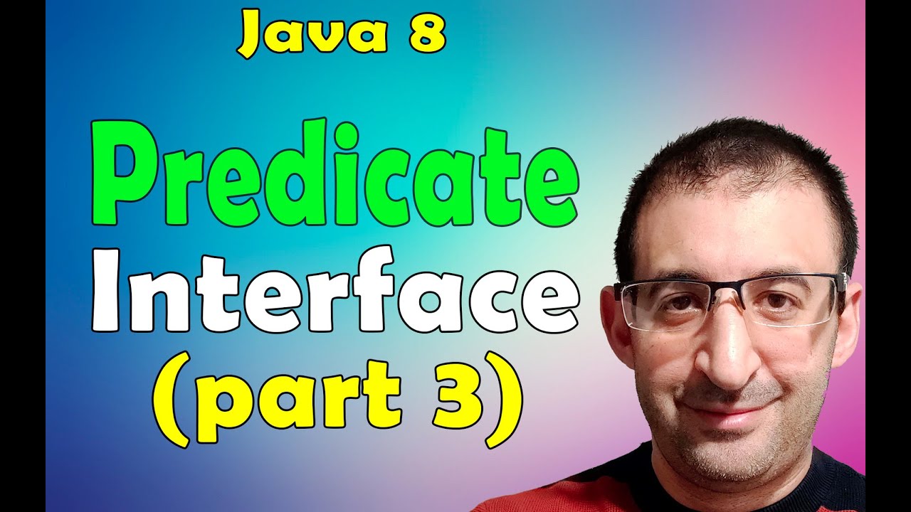 27- Java 8 Tutorial - Predicate Predefined Functional Interfaces (Part 3)