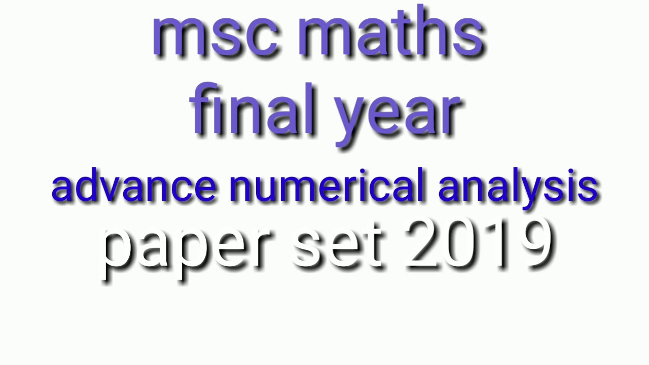 Advance numerical analysis paper set 2019