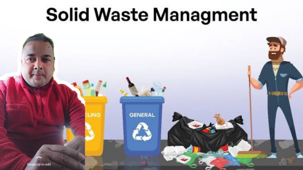 Solid Waste Management - Types, Methods, Challenges & Solutions for Solid Waste Management