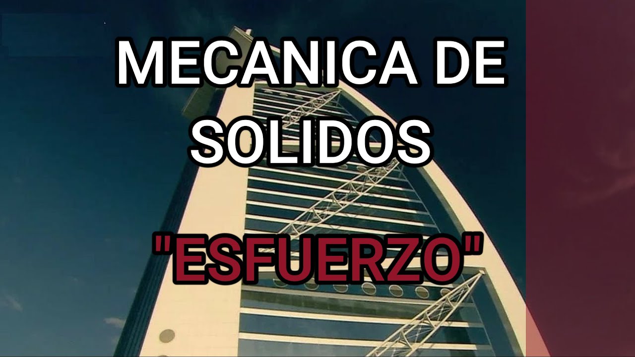 INTRODUCCIÓN A LA MECÁNICA DE SÓLIDOS