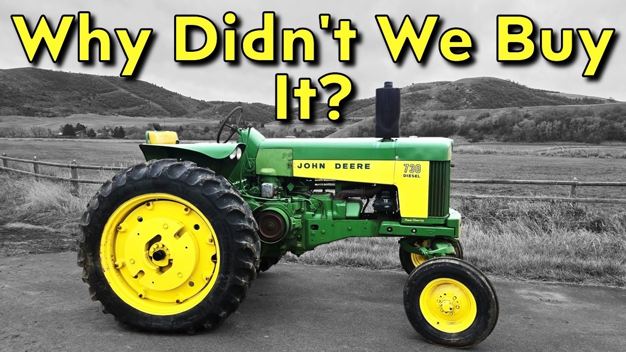 Deciding NOT to Buy a John Deere 730