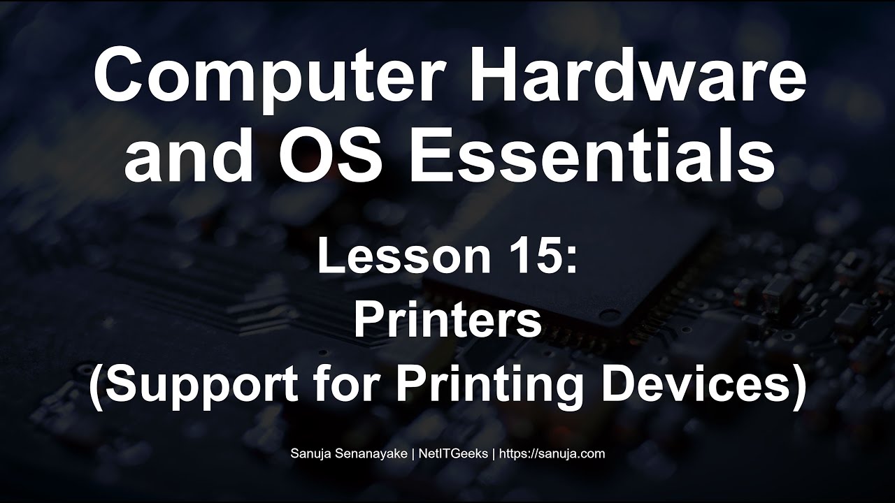 CompTIA A+ Lesson 15: Printers - Computer Hardware and OS Essentials