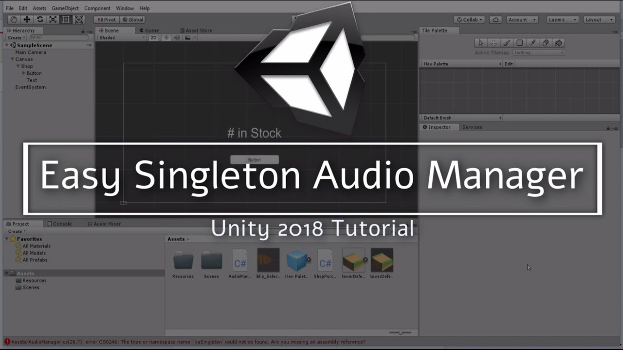 Easy Singleton Audio Manager Setup | Part 1 | Unity 2018 Game Development C#