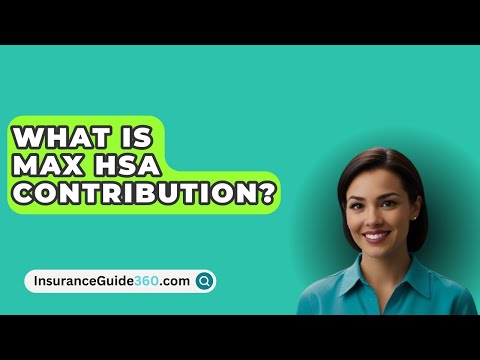 What Is Max HSA Contribution? - InsuranceGuide360.com