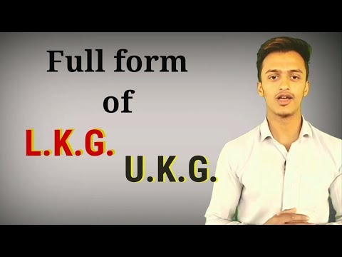 Full form LKG and UKG
