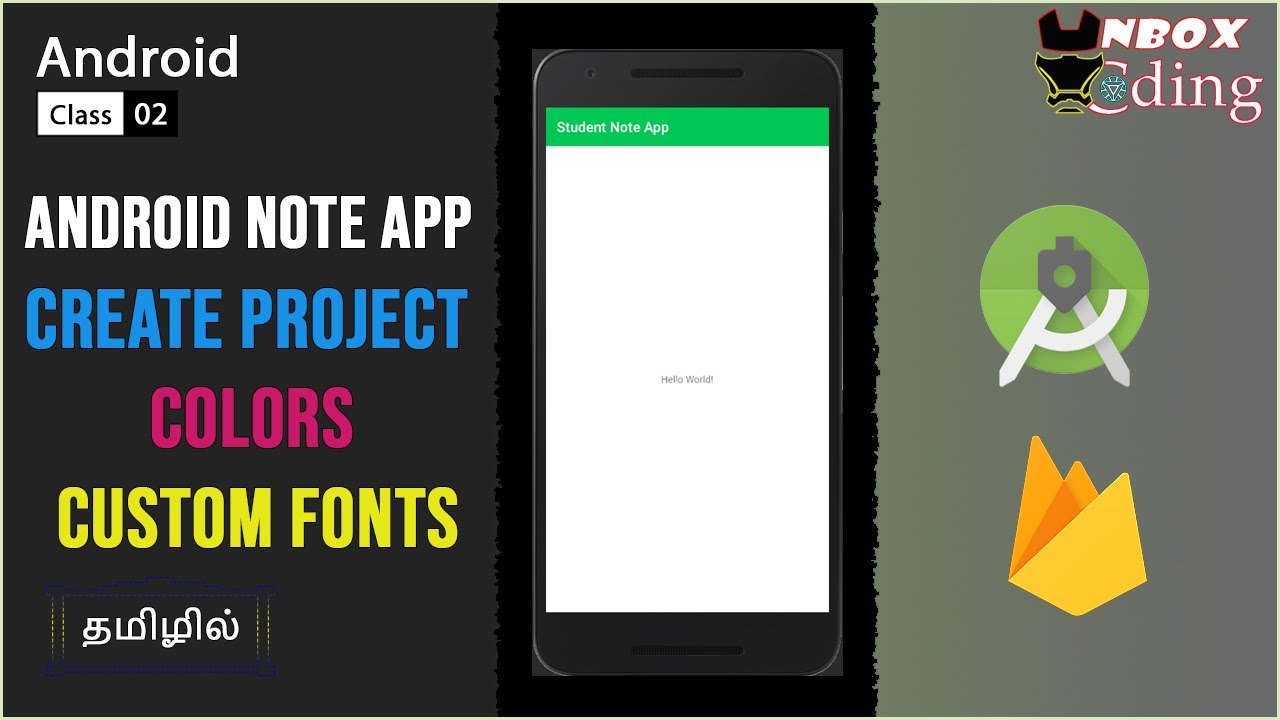 STUDENT NOTES APP 2 - CREATE PROJECT,SET COLORS,ADD CUSTOM FONTS (ANDROID & FIREBASE) - UNBOX CODING