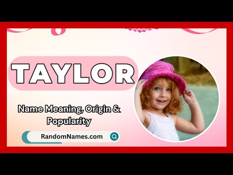 Taylor - Baby Girl Name Meaning, Origin & Popularity - RandomNames.com