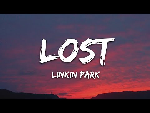 Linkin Park - Lost (Lyrics)