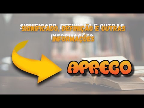 Apreço : Significado, Definição, Sinônimo e Outras Informações