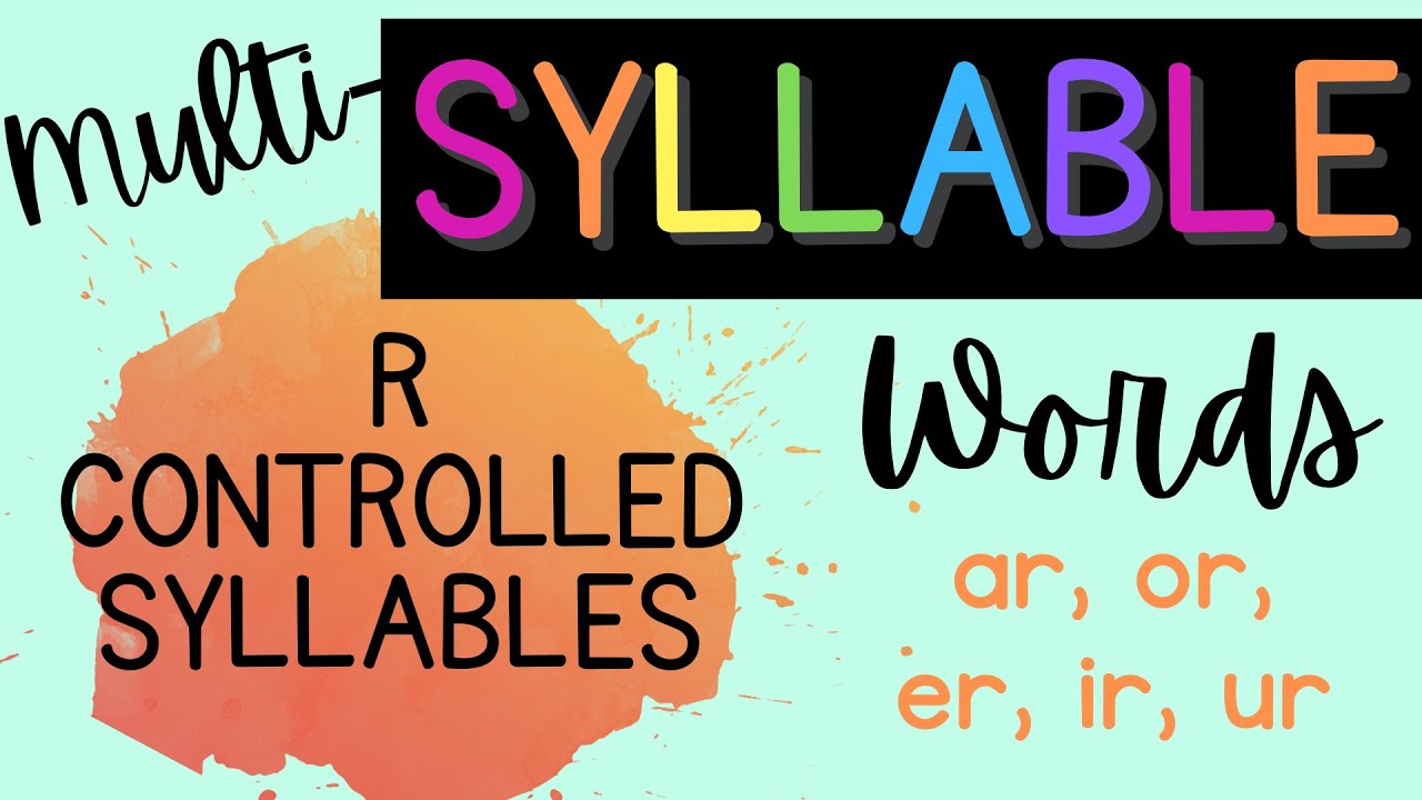 Reading Multi-Syllable Words {R-controlled}
