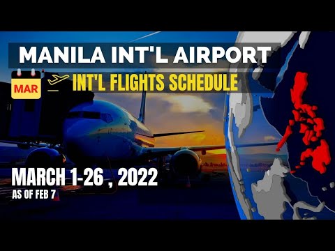 🛑MARCH 2022 MANILA FLIGHT SCHEDULE | ALL AIRLINES | DAILY FLIGHT SCHEDULE in NAIA1,2,3 (as of FEB 7)