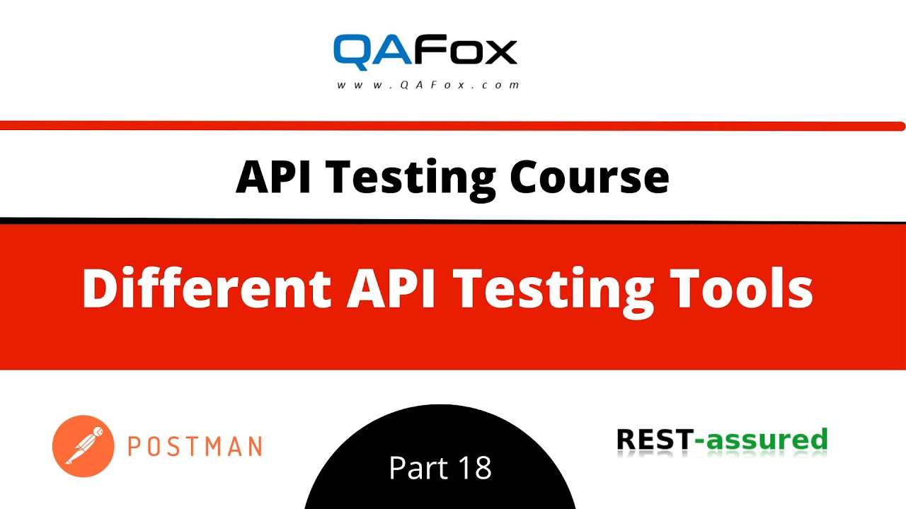 Different API Testing Tools (API Testing - Part 18)