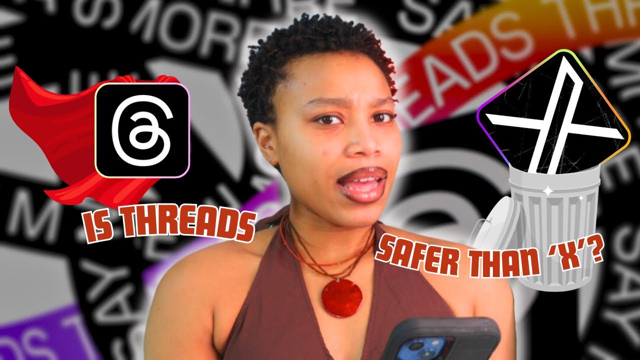 Is Threads A 'Safe Place' ( or safer than 'X ')