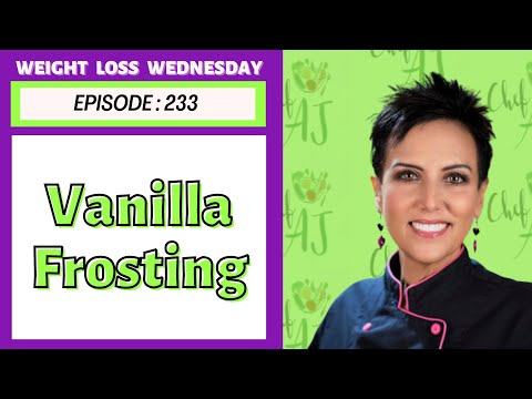 Vanilla Frosting | Weight Loss Wednesday - Episode 233