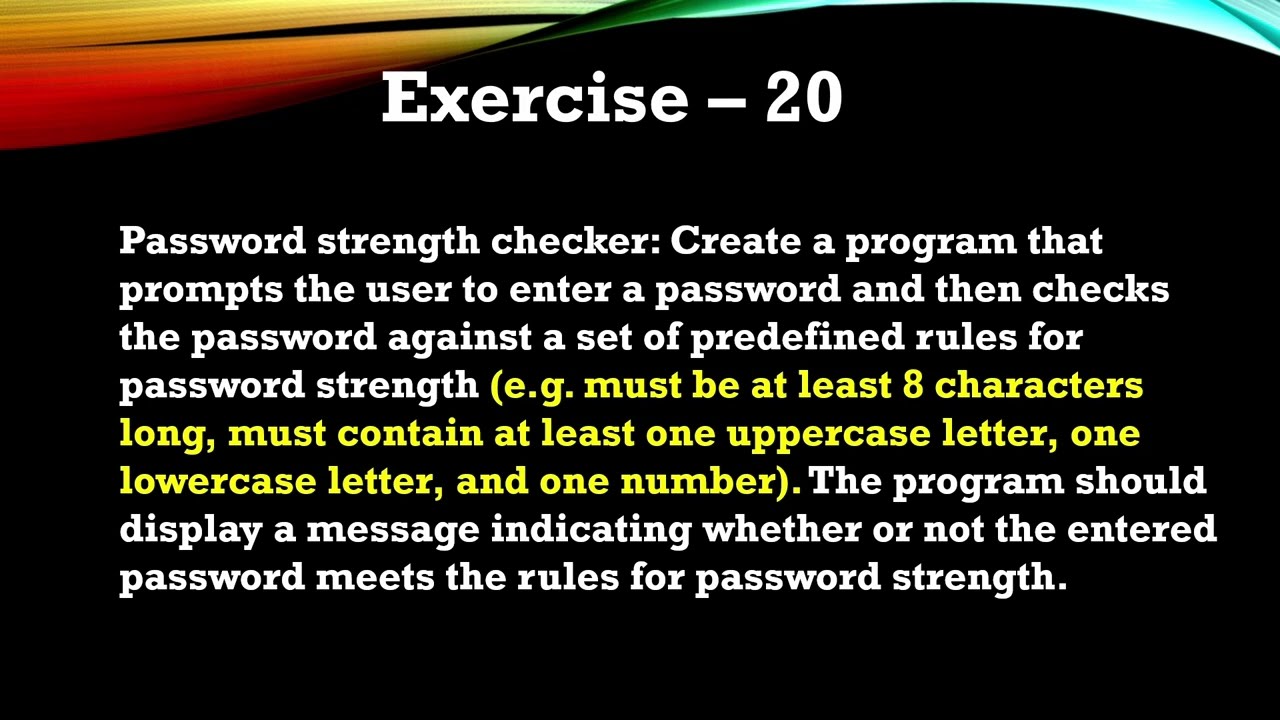 #20 Exercise - Create a Simple Password Strength Checker in Python. #python