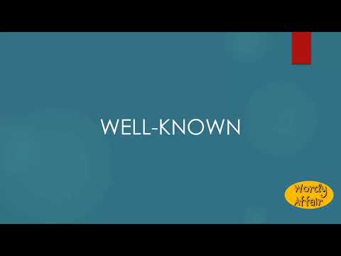 Well known Meaning