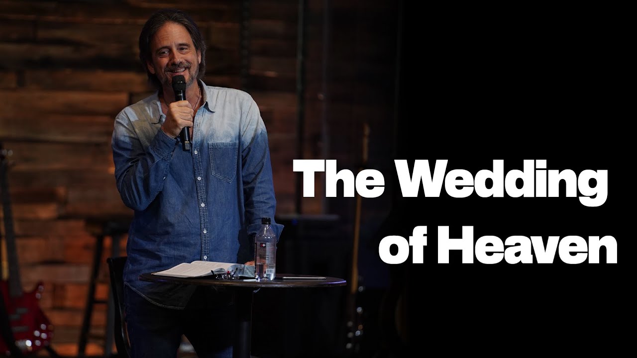 The Wedding of Heaven - Revelation 19:1-9