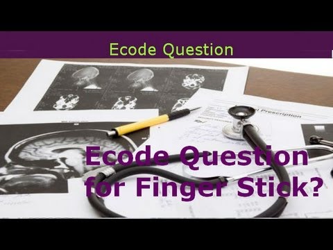 E Code Question for Finger Stick Medical Coding
