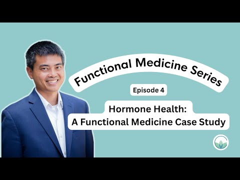 Estrogen, Adrenals & Thyroid Hormone Case Study: Functional Medicine Podcast Series