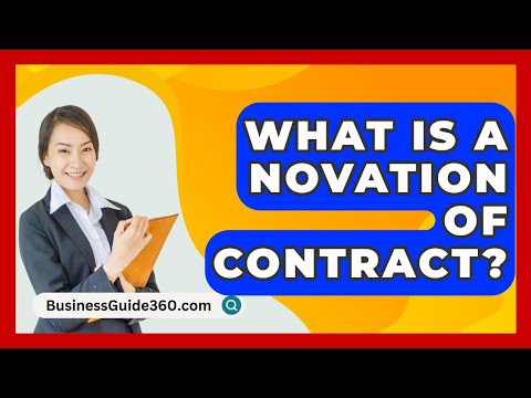What Is A Novation Of Contract? - BusinessGuide360.com