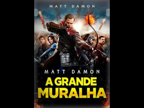 A Grande Muralha filme completo dublado hd