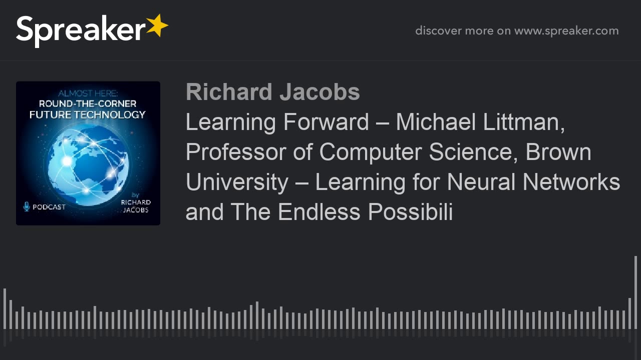 Learning Forward – Michael Littman, Professor of Computer Science, Brown University – Learning for N