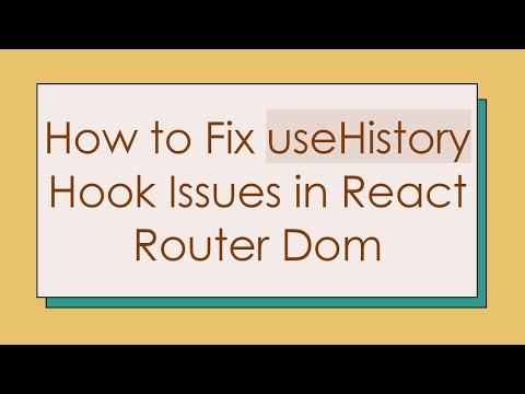 How to Fix useHistory Hook Issues in React Router Dom
