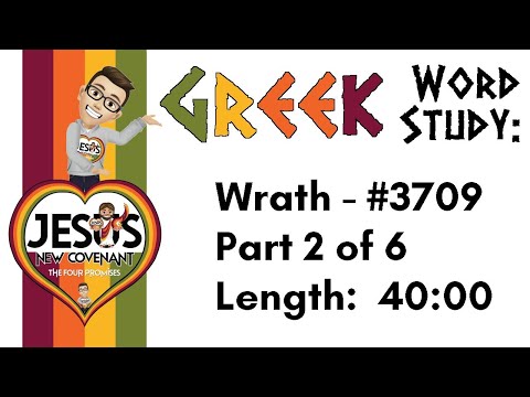 Greek Word Study - Wrath - Part 2 of 6