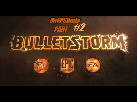 Bulletstorm Playthrough 1080 HD - No Commentary - Part 2