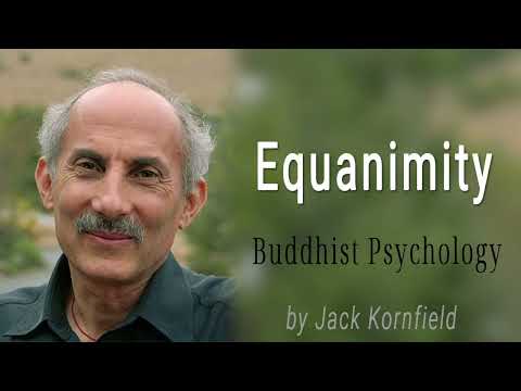 Equanimity - Buddhist Psychology | Jack Kornfield