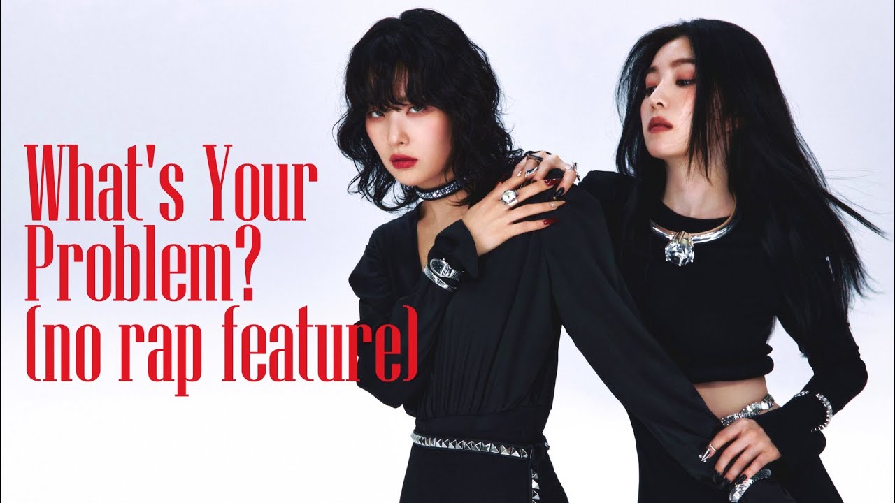 Red Velvet - IRENE & SEULGI - What's Your Problem? (without julie)
