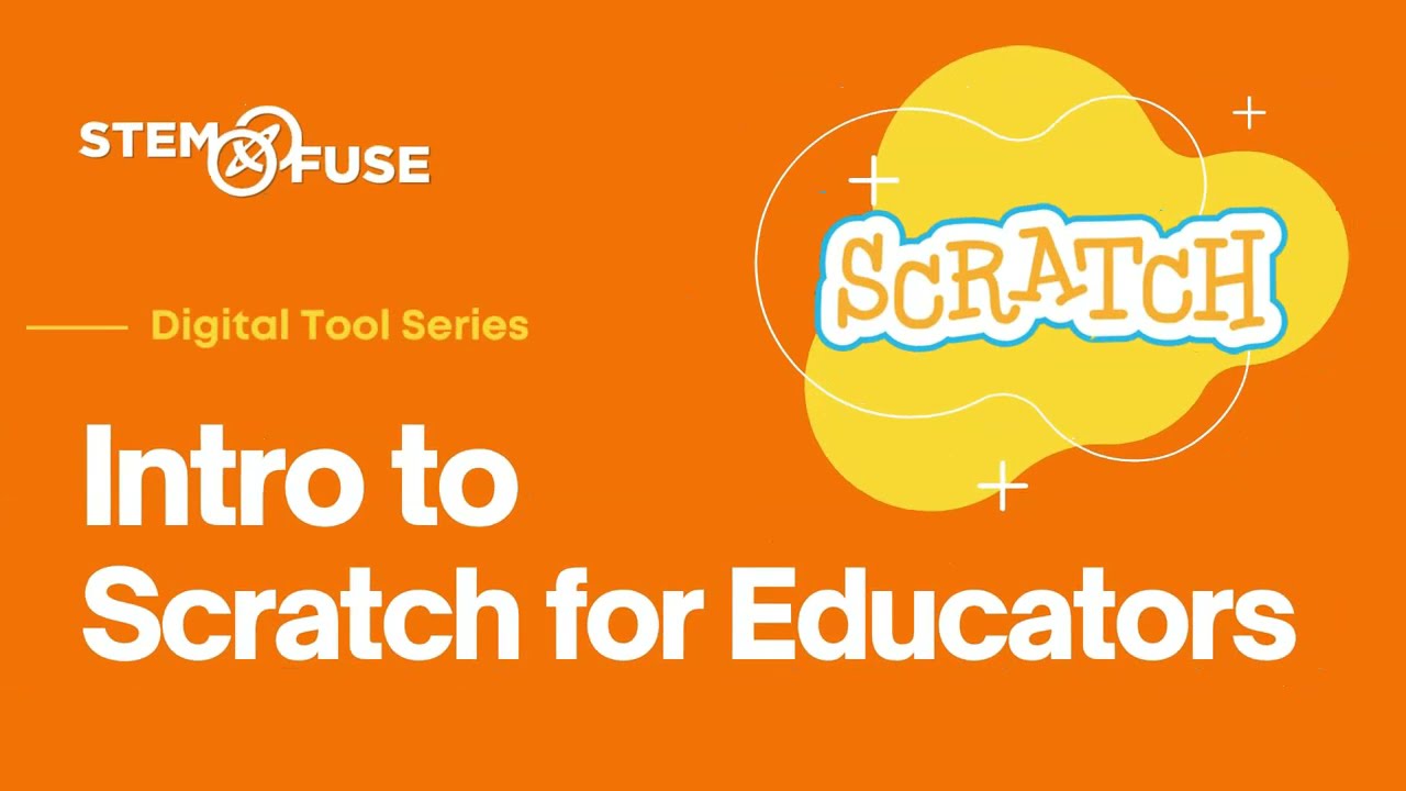 Tutorial: Intro to Scratch for Educators