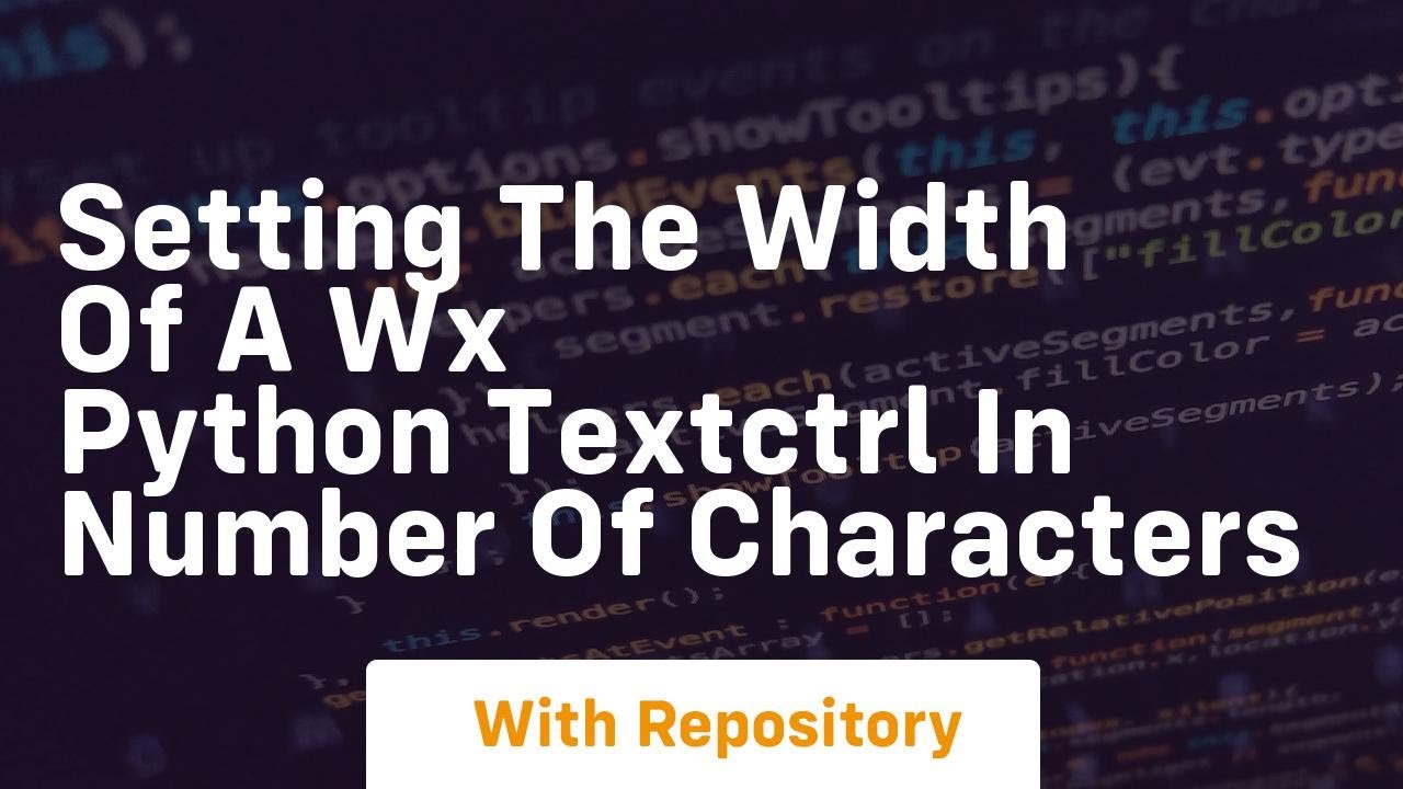 Setting the width of a wx Python TextCtrl in number of characters
