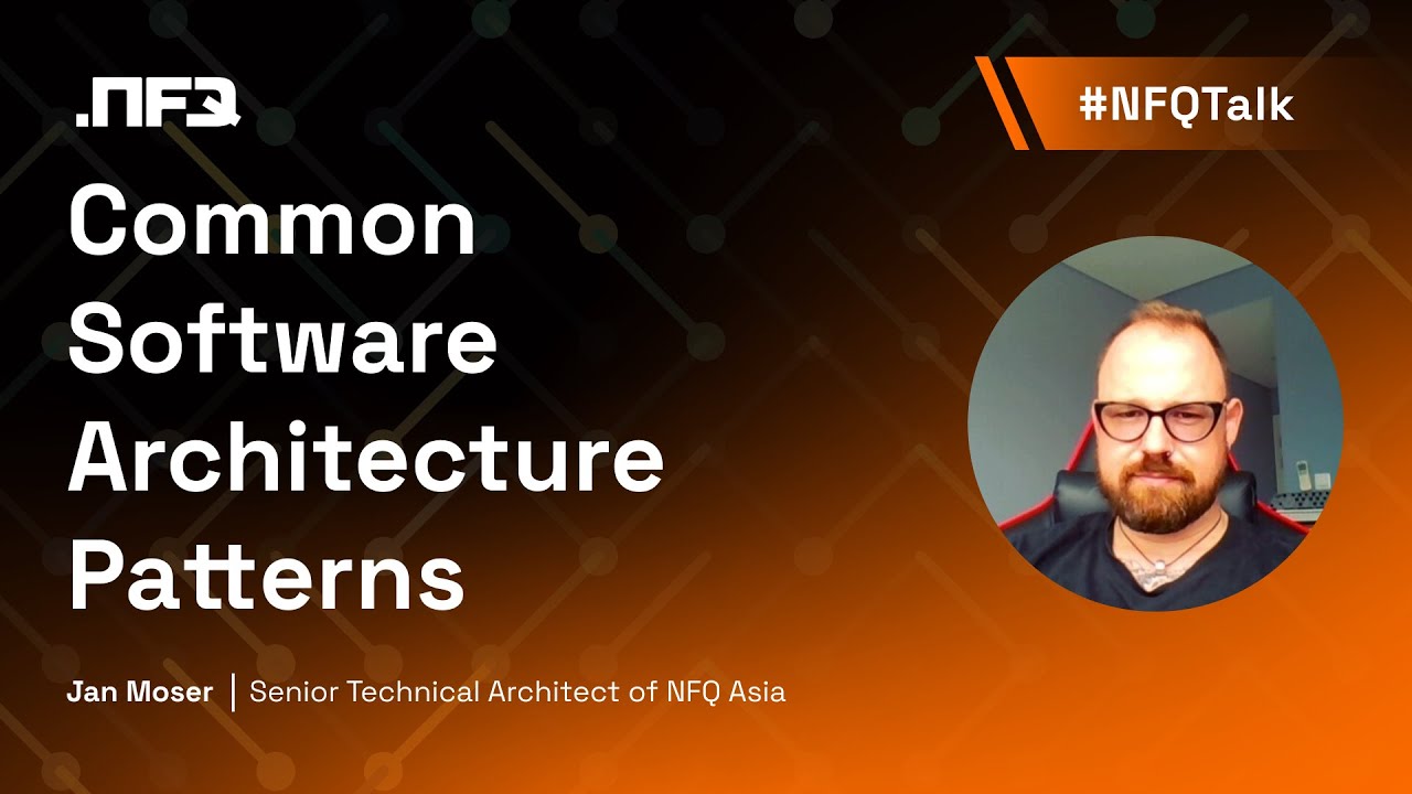 Common Software Architecture Patterns by Jan Moser | #NFQTalk