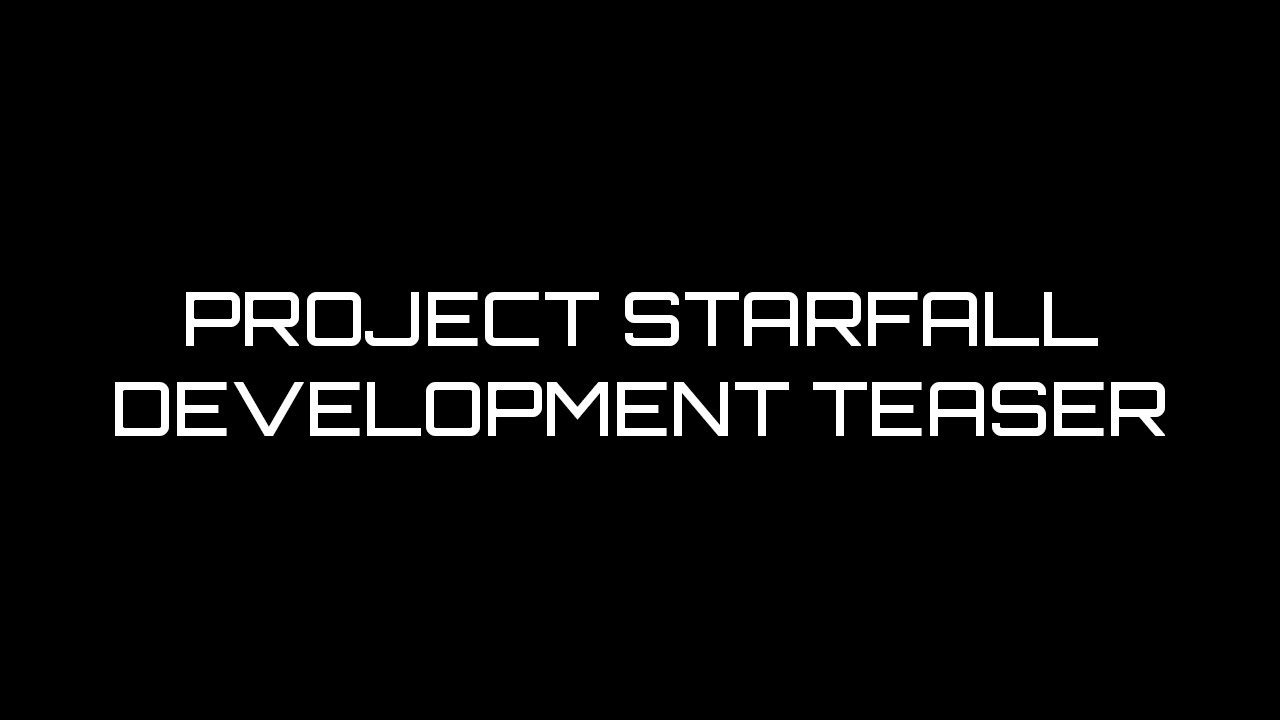 Starfall Development Teaser