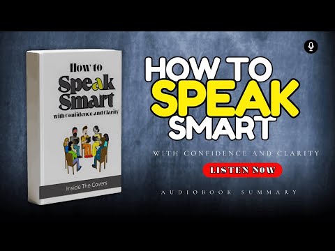 How To Be More Articulate How to Speak Confidently and Clearly Audiobook