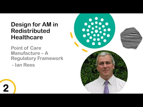 2. Ian Rees, Point of Care Manufacture - A Regulatory Framework In Progress