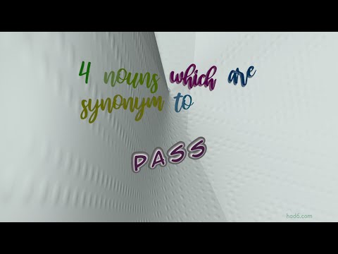 pass - 4 nouns which are synonym to pass (sentence examples)