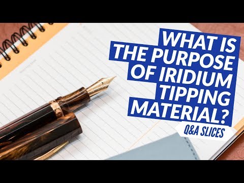 Q&A Slices: What is the purpose of iridium tipping material?