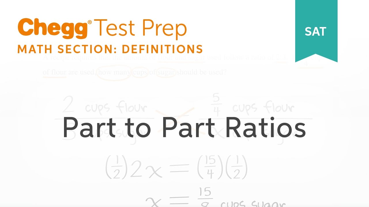 SAT prep - SAT Math Definition: Part-to-Part Ratios - Chegg Test Prep