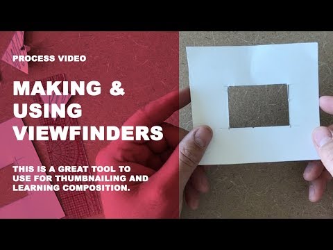 Making and Using Viewfinders