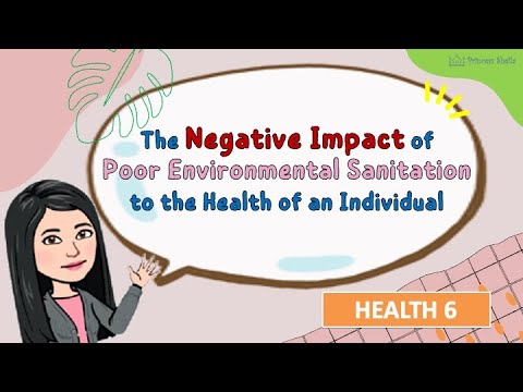 HEALTH 6 QUARTER 3 || Negative Impact of Poor Environmental Sanitation