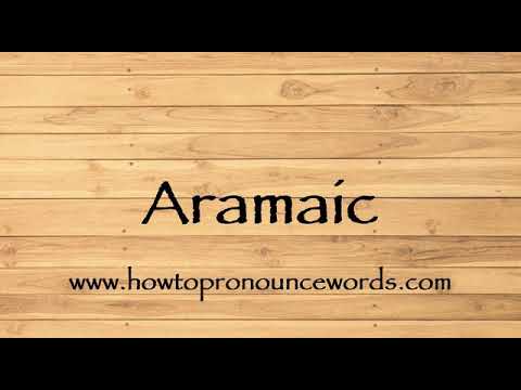 How To Pronounce Aramaic ? How To say Aramaic New Video