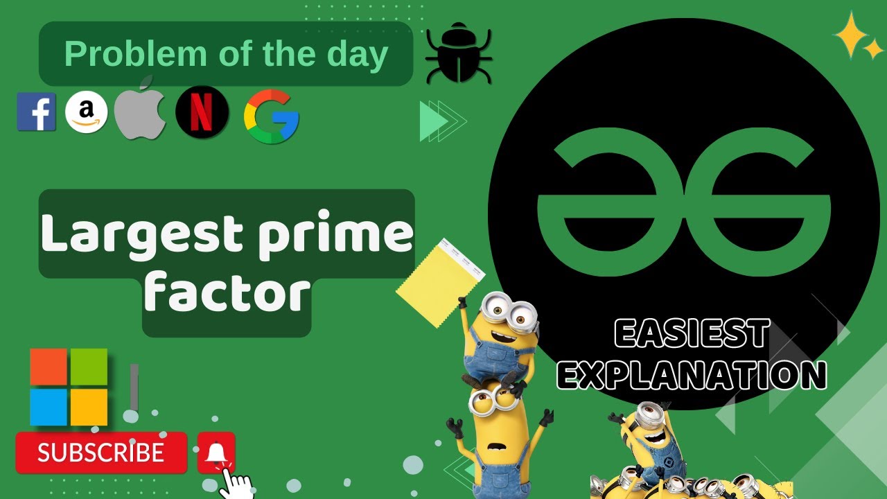 Largest prime factor | POTD | GFG Problem of the Day | C++ | Java | Python